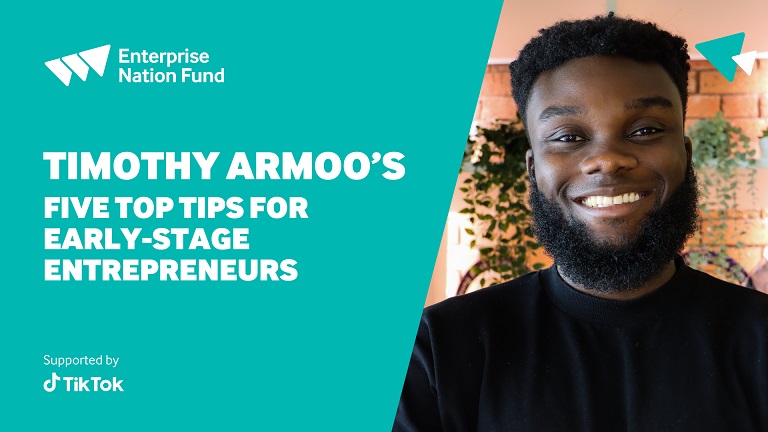 Timothy Armoo's five top tips for early-stage entrepreneurs ...